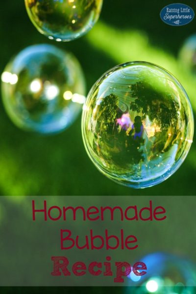 Easy-To-Make Homemade Bubble Recipe - Raising Little Superheroes